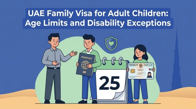 UAE Family Visa Adult Children: Age Limits Guide (2026)
